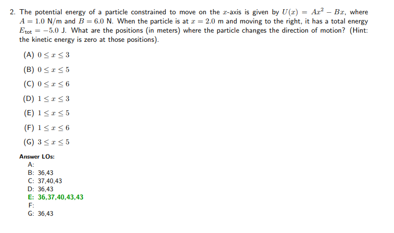 Solved The potential energy of a particle constrained to | Chegg.com