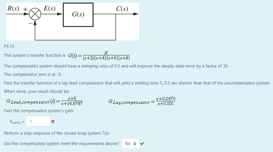 Solved R(S) + E(S) C(s) G(s) P9.15 K This system's transfer | Chegg.com