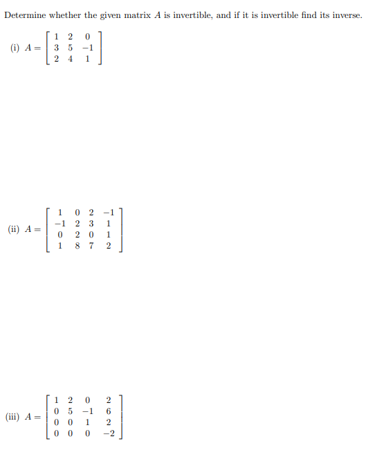 Solved Determine whether the given matrix A is invertible, | Chegg.com