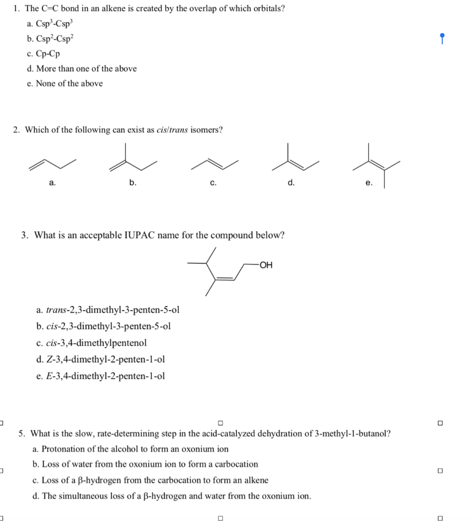 Solved 1. The C=C bond in an alkene is created by the | Chegg.com