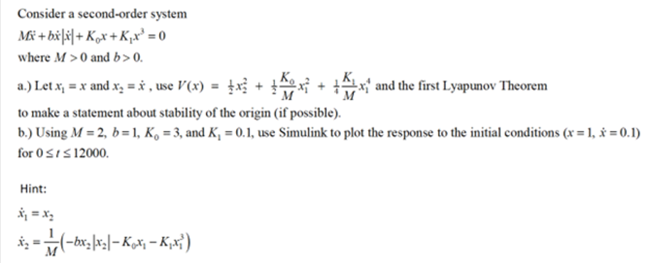 Solved Consider a second-order system Mx˙+bx˙∣x˙∣+K0x+K1x3=0 | Chegg.com