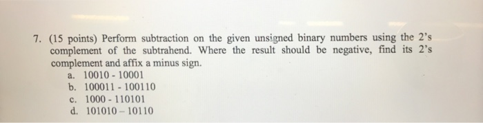Solved Perform Subtraction On The Given Unsigned Binary
