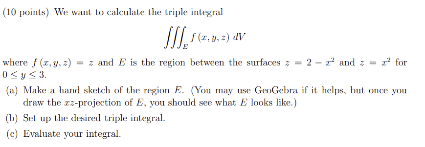 Solved (10 points) We want to calculate the triple integral | Chegg.com