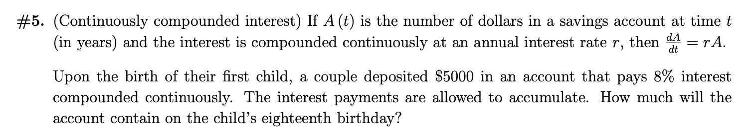 Solved \#5. (Continuously compounded interest) If A(t) is | Chegg.com