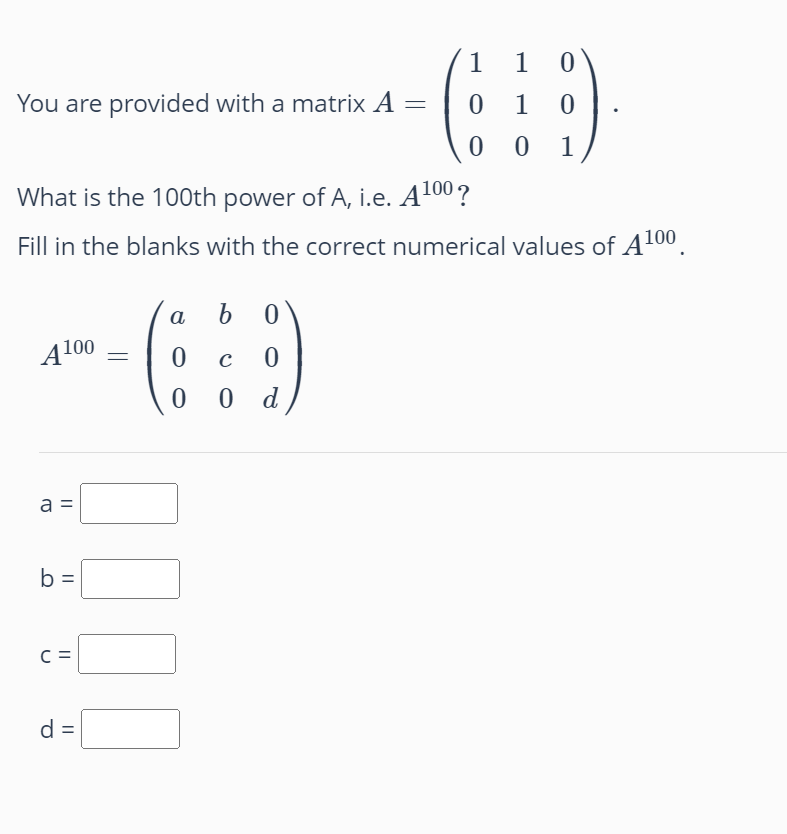 Solved You are provided with a matrix A=⎝⎛100110001⎠⎞. What | Chegg.com