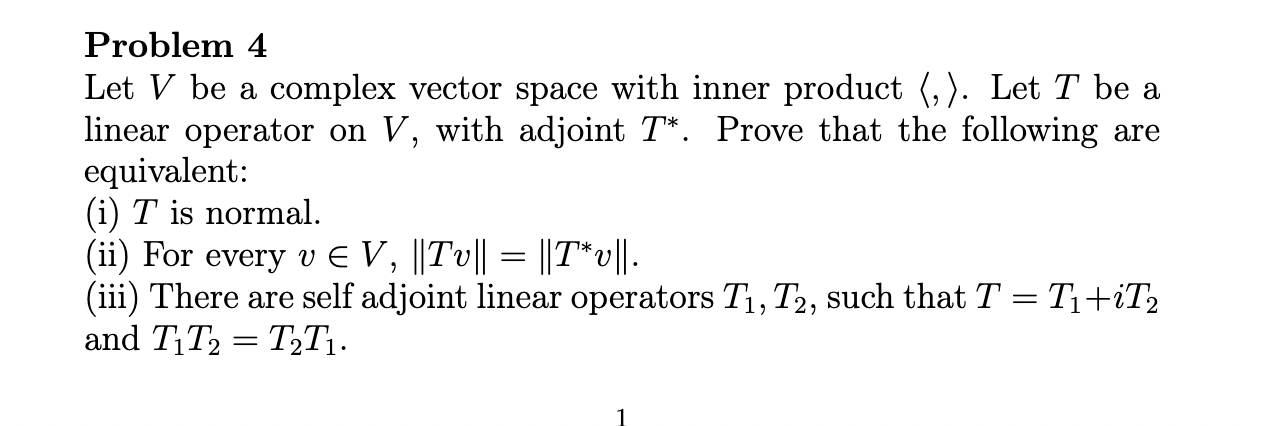 2 Problem 4 Let V be a complex vector space with | Chegg.com