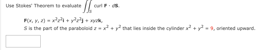Solved Use Stokes' Theorem to evaluate ∬ScurlF⋅dS. | Chegg.com