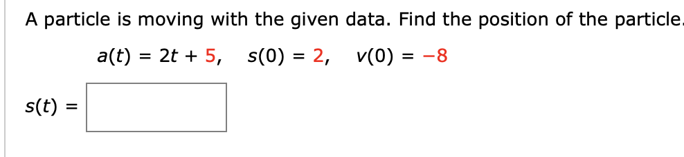 Solved A particle is moving with the given data. Find the | Chegg.com