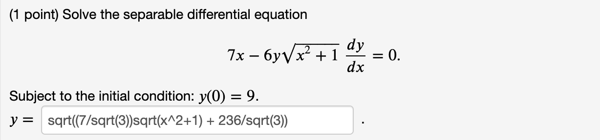 Solved (1 point) Solve the separable differential equation | Chegg.com