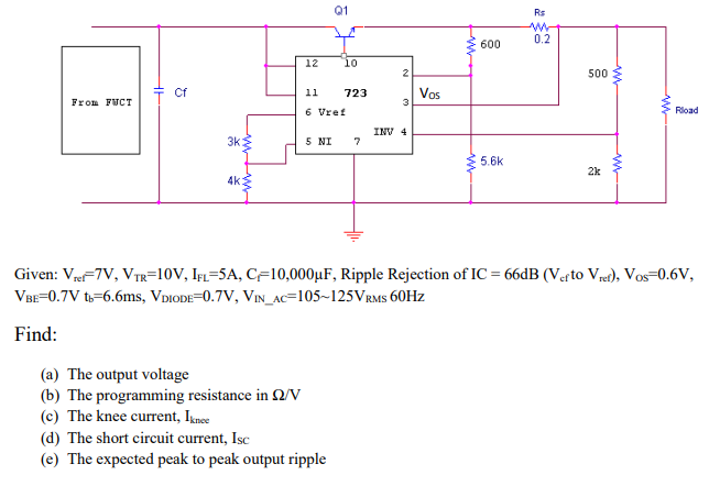 Solved Given: Vre=7 V, VTR=10 V,IFL=5 A,Cf=10,000μF, Ripple | Chegg.com