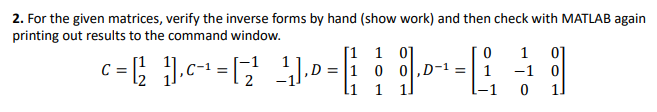 Solved 2. For the given matrices, verify the inverse forms | Chegg.com