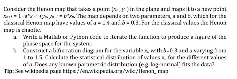Solved Consider the Henon map that takes a point (xn,yn) in | Chegg.com
