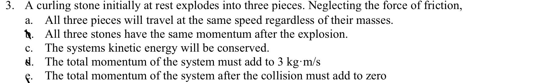 Solved a. 3. A curling stone initially at rest explodes into | Chegg.com