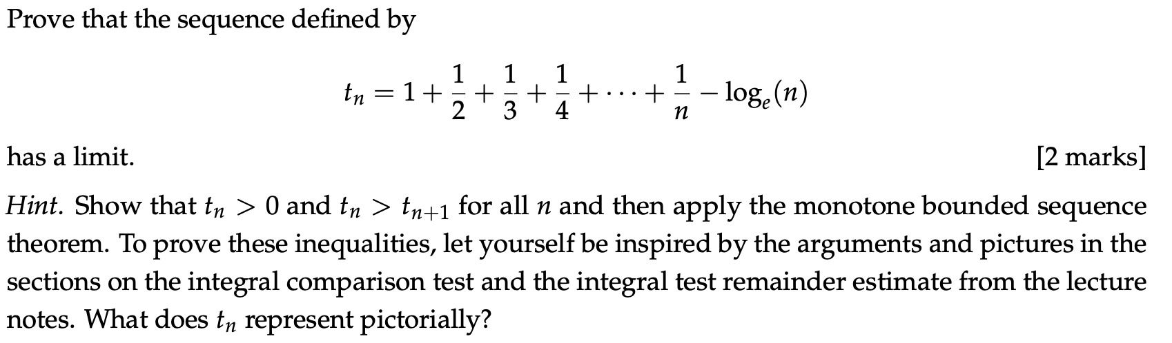 Solved Prove that the sequence defined by tn = 1 + 1/2 + 1/3 | Chegg.com