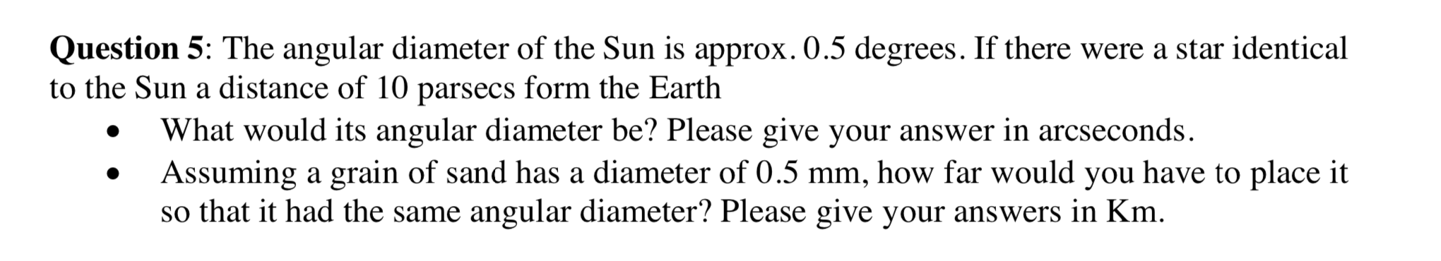 Solved Question 5: The angular diameter of the Sun is | Chegg.com