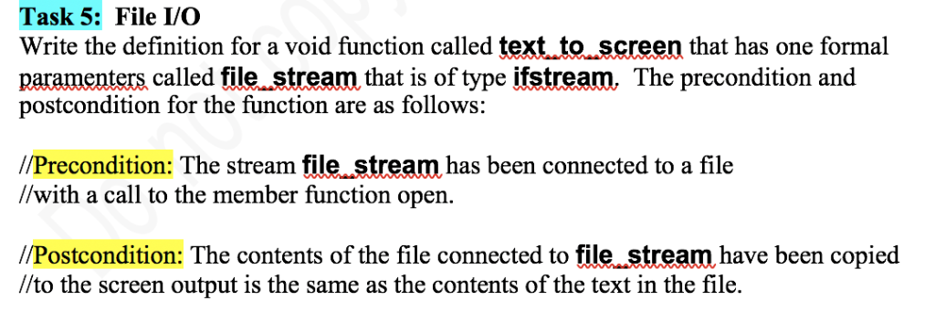 Solved Task 5:File I/O Write the definition for a void | Chegg.com Solved Task 5:File I/O Write the definition for a void | Chegg.com