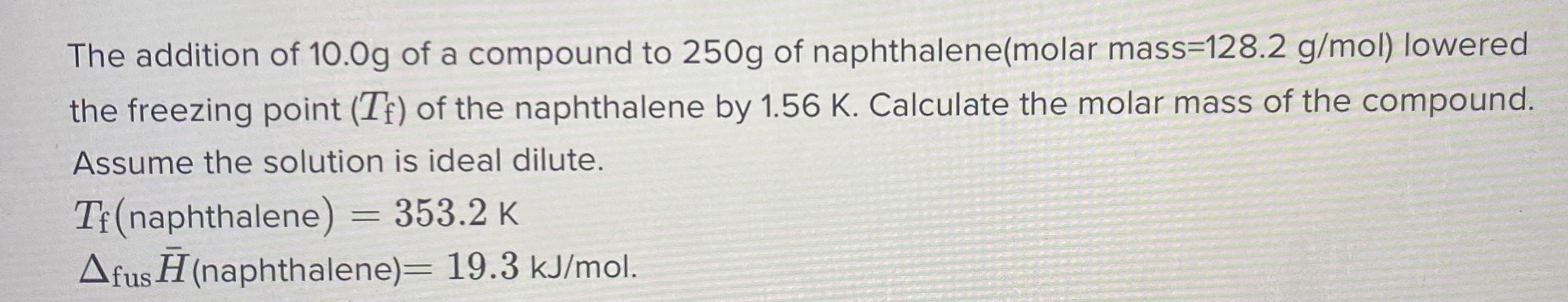 Solved The addition of 10.0g of a compound to 250g of | Chegg.com