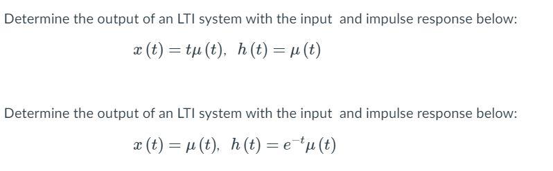 Solved Determine the output of an LTI system with the input | Chegg.com