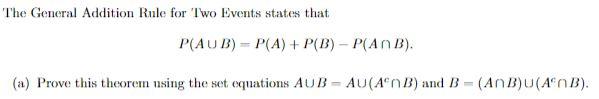 Solved The General Addition Rule for Iwo Events states that | Chegg.com