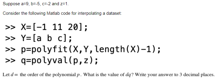 Solved Suppose a=9, b=-5, C=-2 and z=1. Consider the | Chegg.com