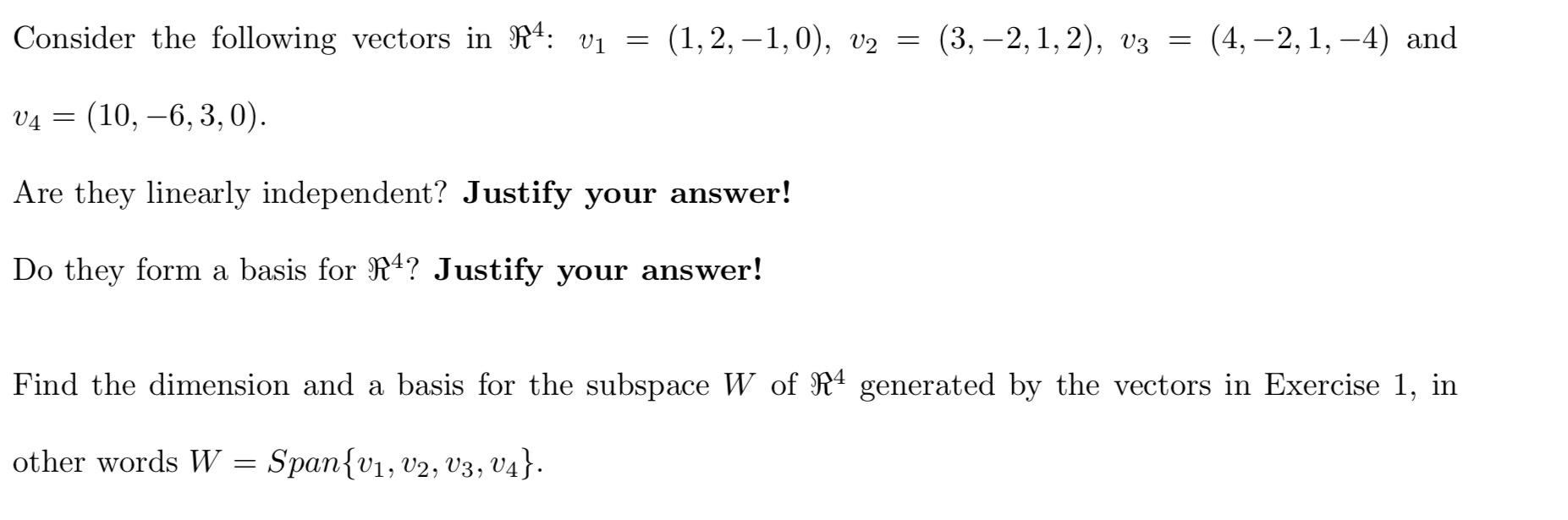 Solved Consider the following vectors in R4: vi = (1, 2, | Chegg.com