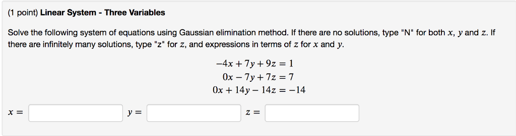 Solved (1 point) Linear System - Three Variables Solve the | Chegg.com
