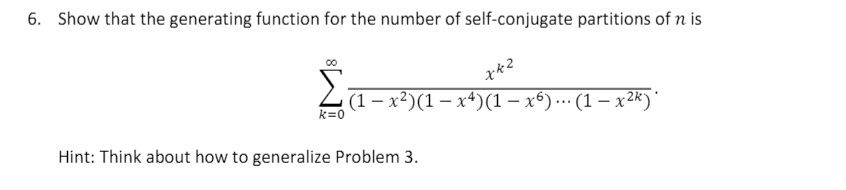 6. Show that the generating function for the number | Chegg.com