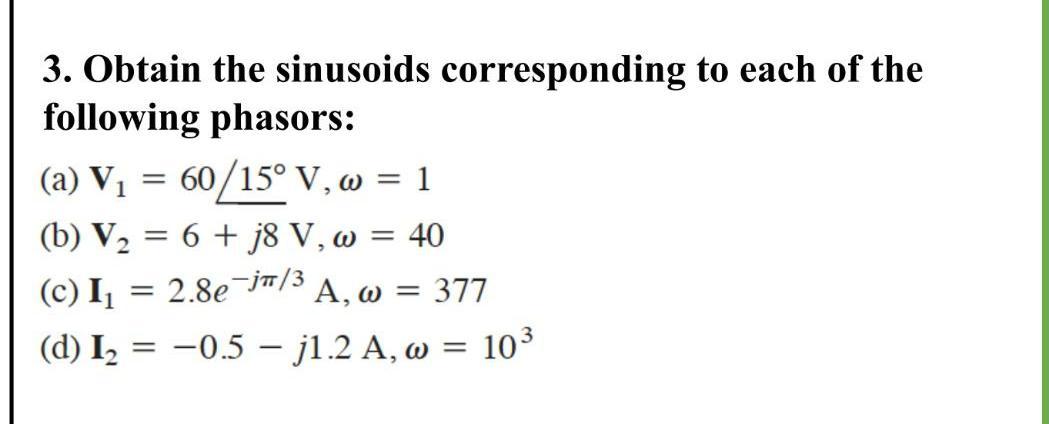 Solved 3. Obtain the sinusoids corresponding to each of the | Chegg.com