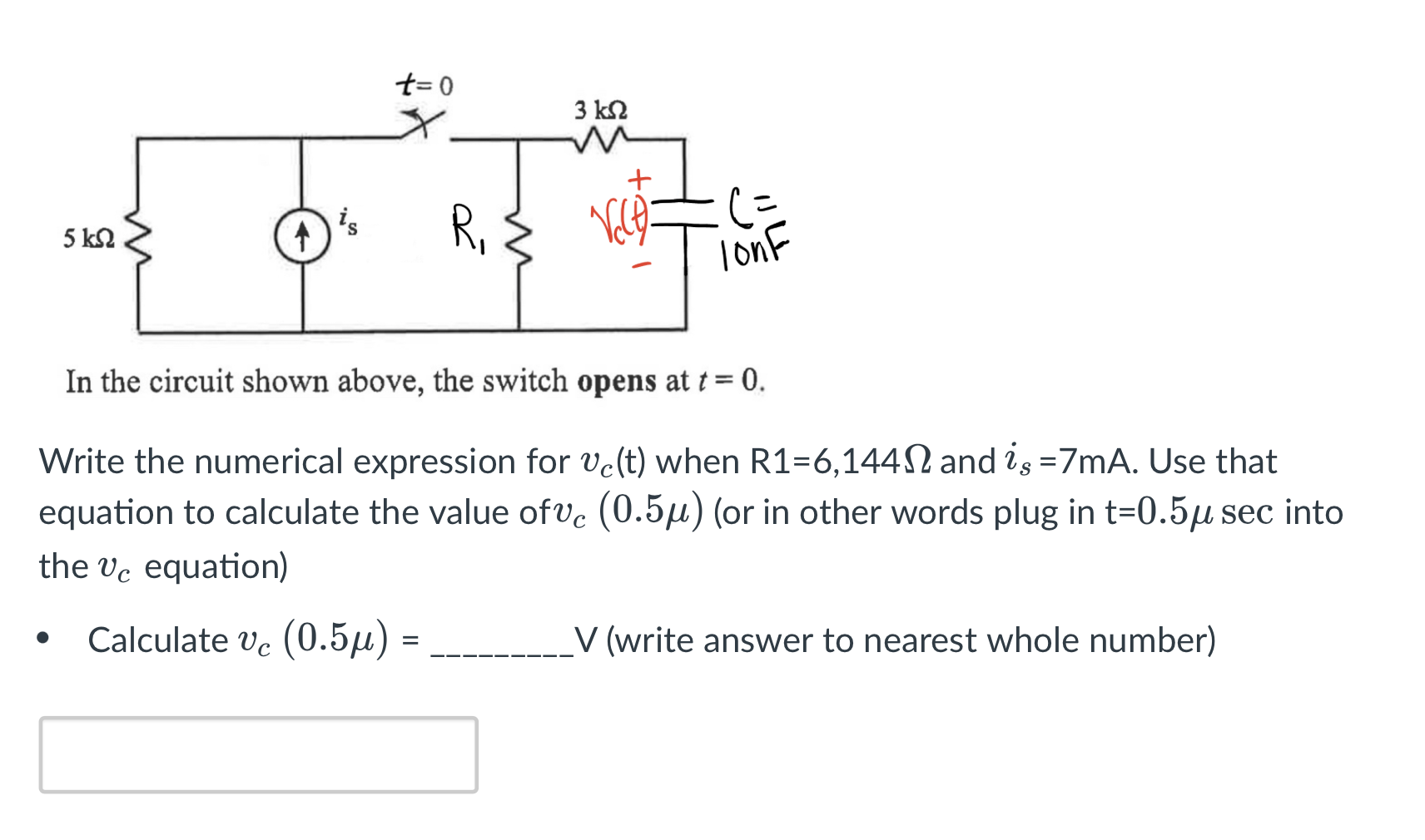 Solved In the circuit shown above, the switch opens at t=0. | Chegg.com