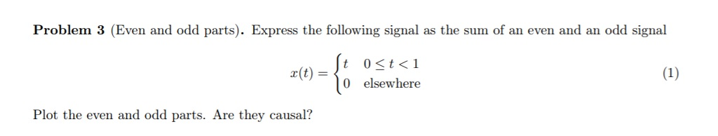 Solved Problem 3 (Even and odd parts). Express the following | Chegg.com
