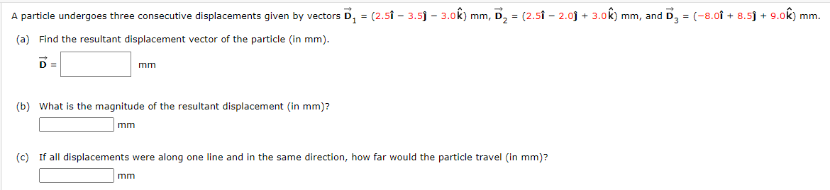 Solved A particle undergoes three consecutive displacements | Chegg.com