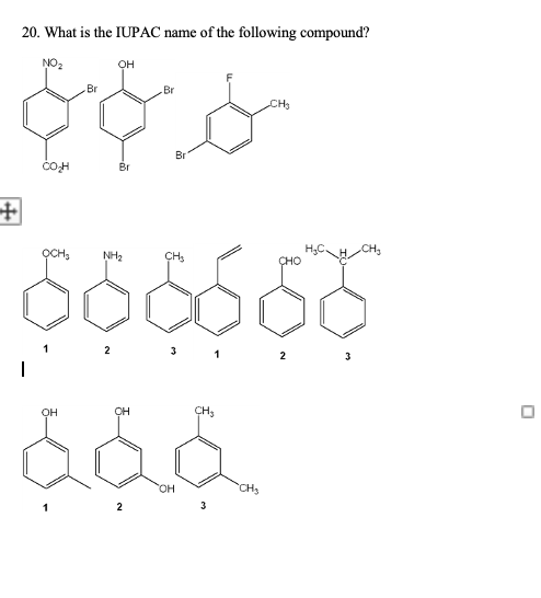 [Solved]: 20. What is the IUPAC name of the following compo
