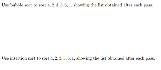 Solved Use bubble sort to sort 4, 2,3,5,6, 1, showing the | Chegg.com