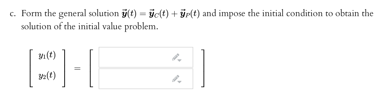 Solved Consider the initial value problem 5'=[-J3+ [] 7(0) = | Chegg.com