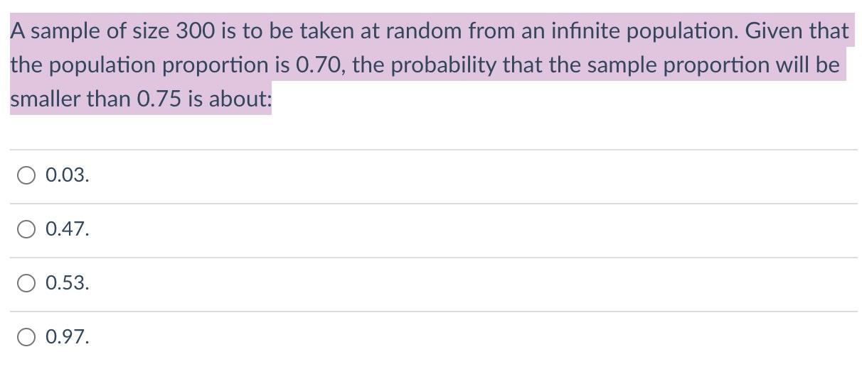 Solved A sample of size 300 is to be taken at random from an | Chegg.com