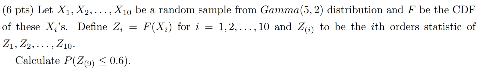 Solved = = (6 pts) Let X1, X2, ..., X10 be a random sample | Chegg.com
