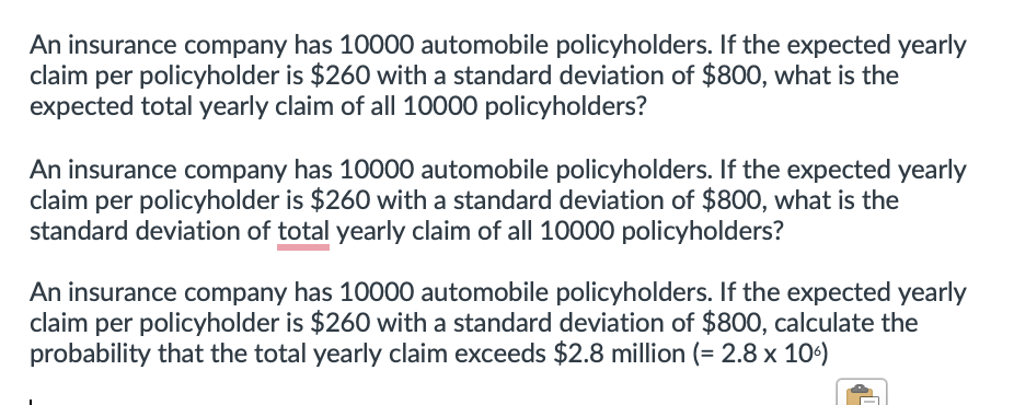 Solved An insurance company has 10000 automobile | Chegg.com