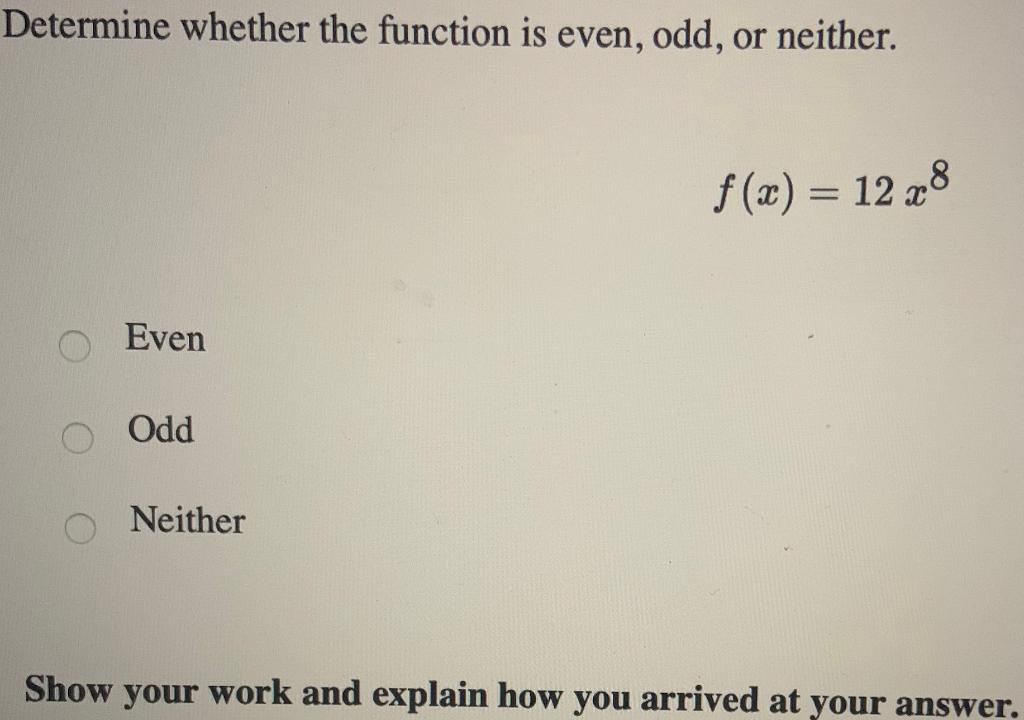 Solved Determine Whether The Function Is Even Odd Or