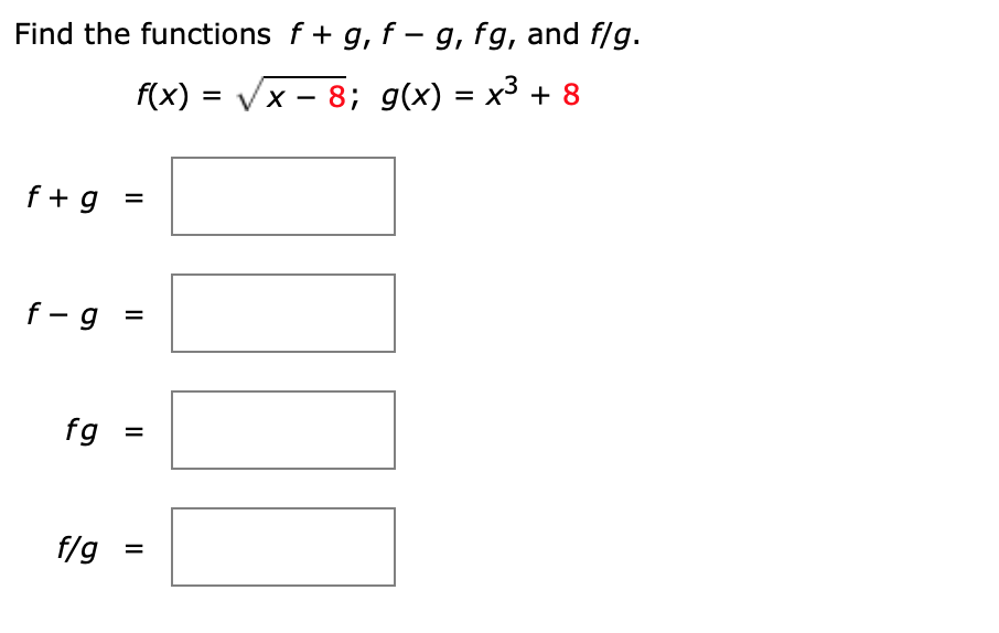 Solved Find the functions f + g, f − g, f g, and f/g | Chegg.com