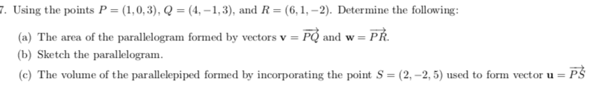 Solved Using the points P=(1,0,3),Q=(4,-1,3), ﻿and | Chegg.com