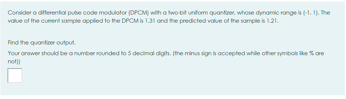 Solved Consider a differential pulse code modulator (DPCM) | Chegg.com