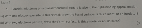 Solved Exam 2: 1. Consider electrons on a two-dimensional | Chegg.com