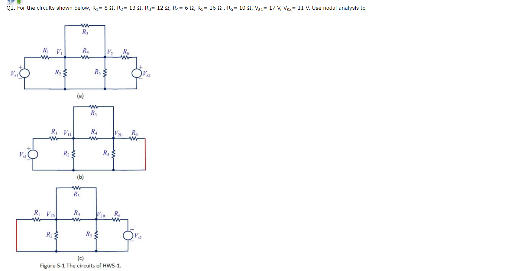 Solved Q1. For the circuits shown below, R1= 82, R2= 132, | Chegg.com