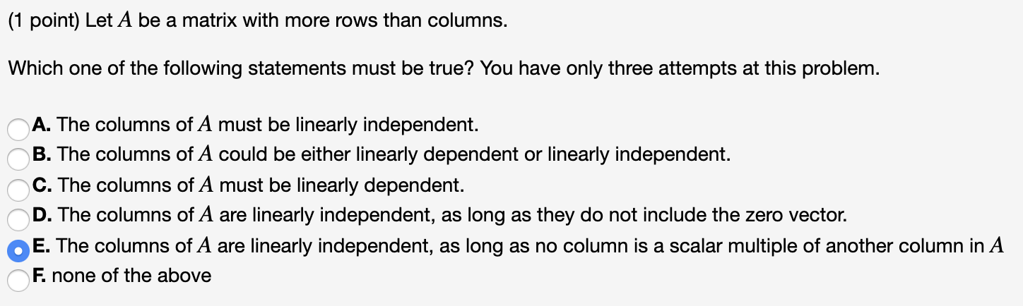Solved (1 point) Let A be a matrix with more rows than | Chegg.com