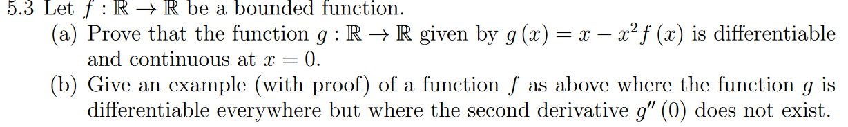 Solved 5.3 Let | :R → R be a bounded function. (a) Prove | Chegg.com
