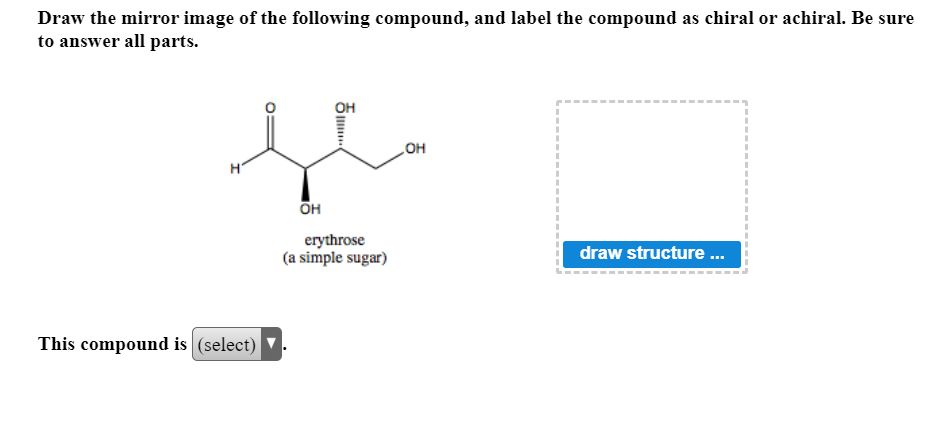 Solved Draw the mirror image of the following compound, and | Chegg.com