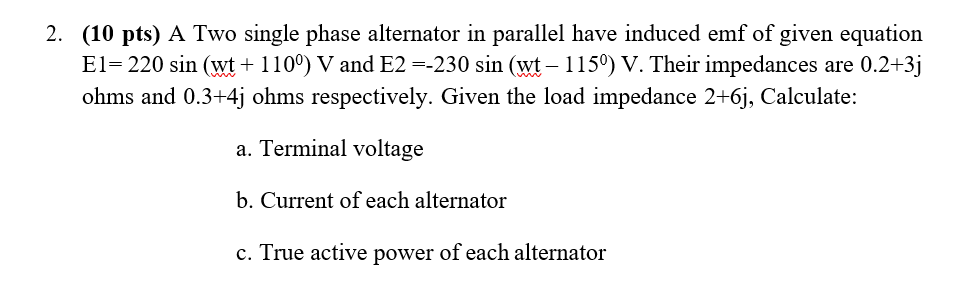 Solved 2. (10 pts) A Two single phase alternator in parallel | Chegg.com