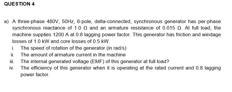 Solved QUESTION 4 a) A three-phase 480V, 50Hz, 6-pole, | Chegg.com