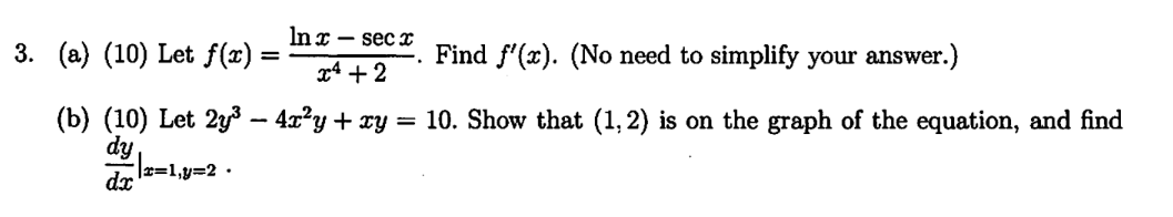 Solved (a) (10) Let f(x)=x4+2lnx−secx. Find f′(x). (No need | Chegg.com