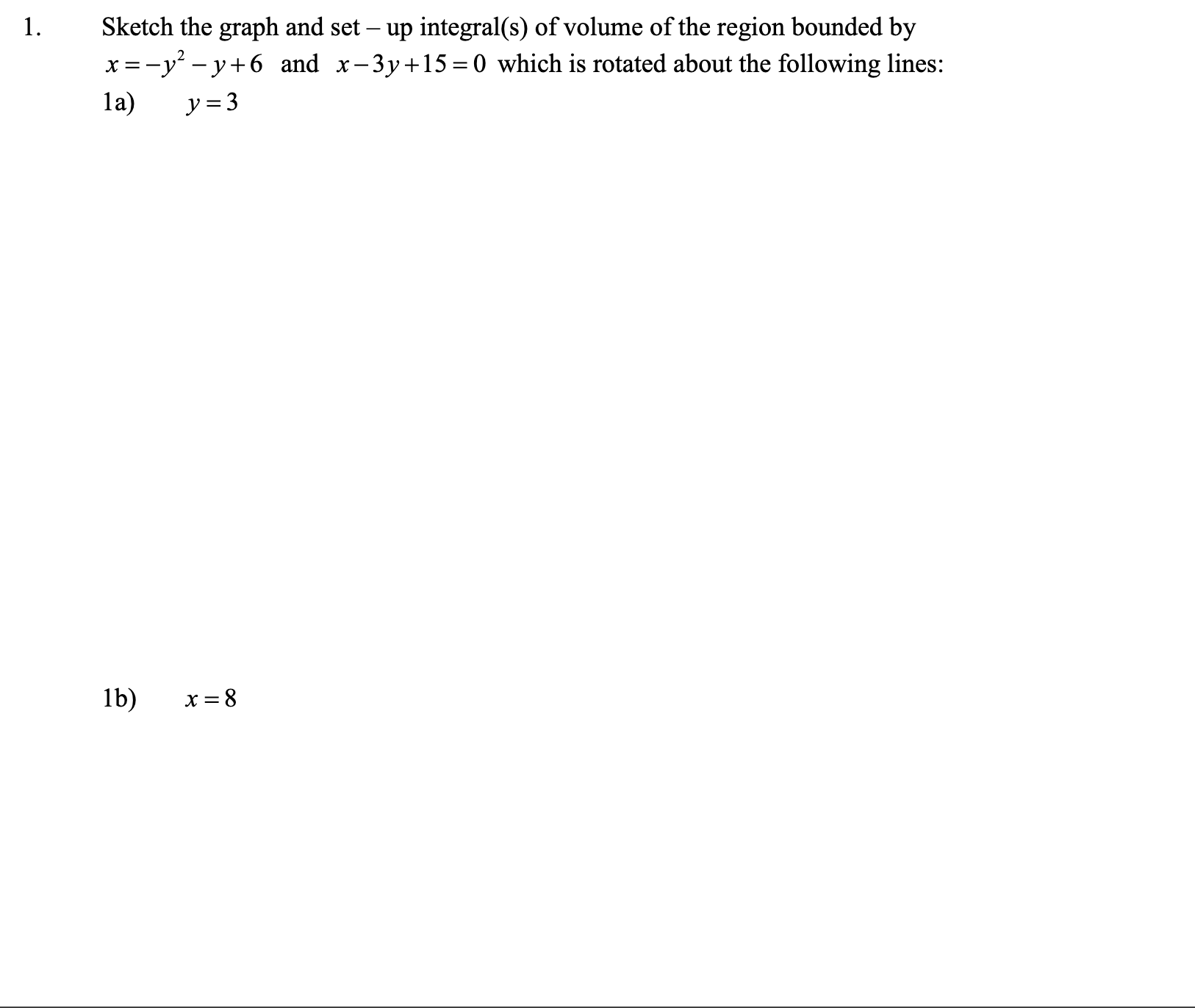 Solved Sketch The Graph And Set ﻿up Integral S ﻿of Volume